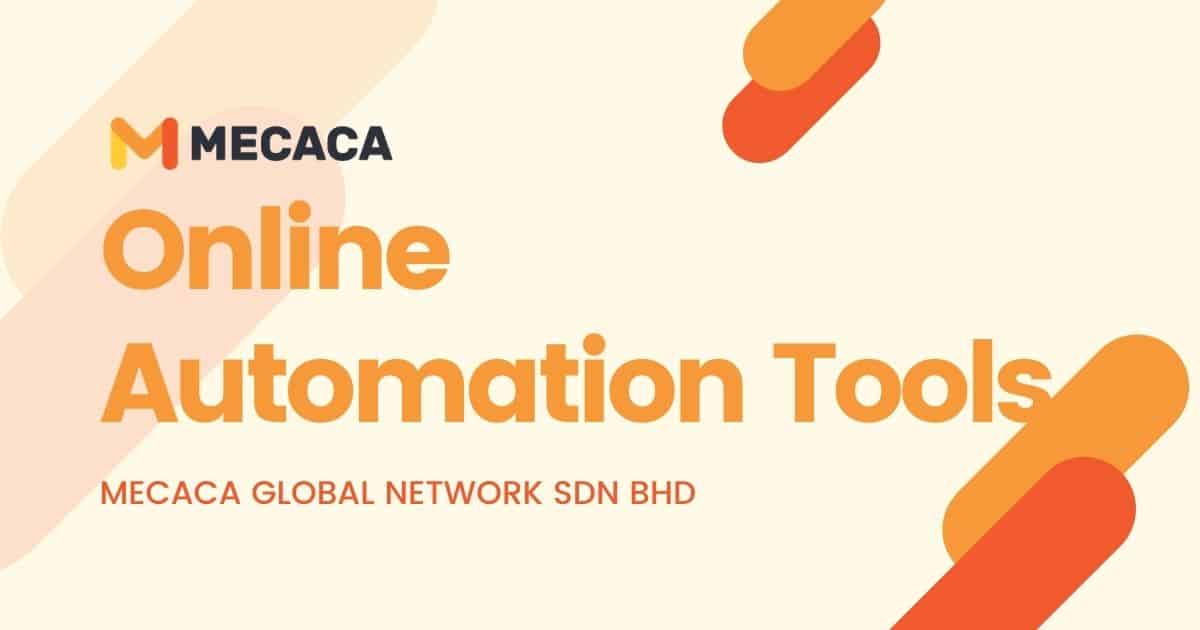 Online Automation Tools - MECACA GLOBAL NETWORK